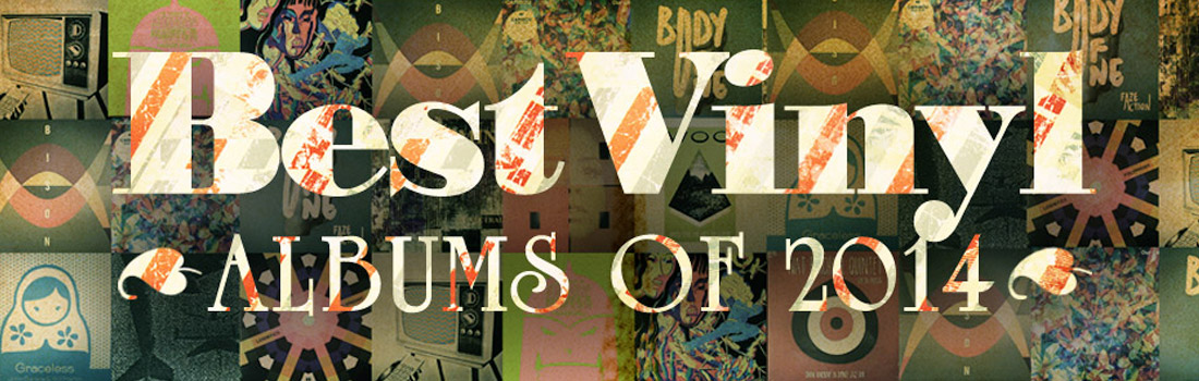 Best Vinyl Albums Of 2014